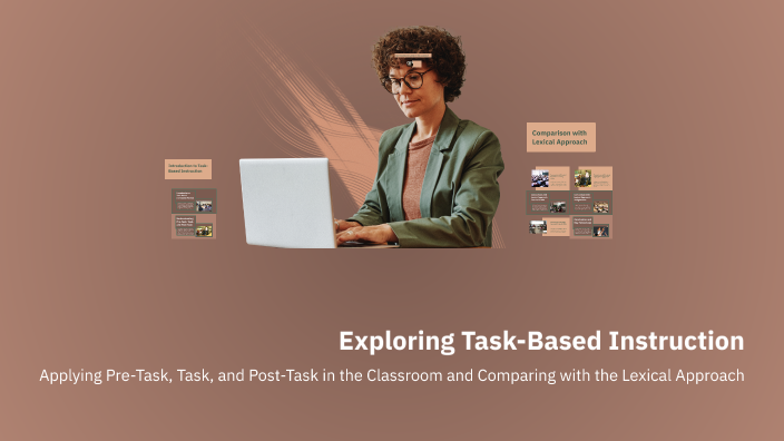 Exploring Task-Based Instruction by GROW FLEX on Prezi