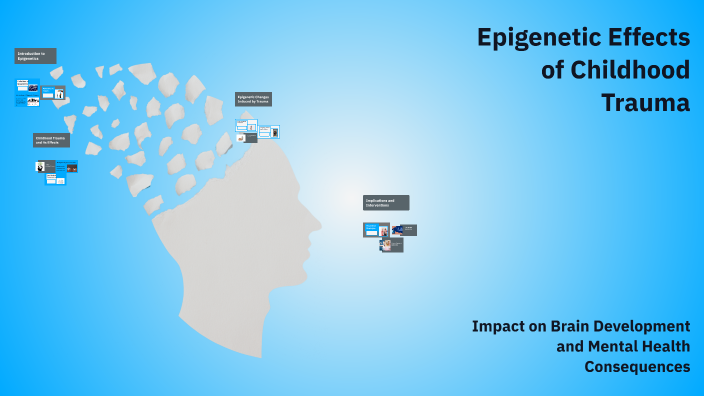 Epigenetic Effects of Childhood Trauma by Vera van Neerrijnen on Prezi