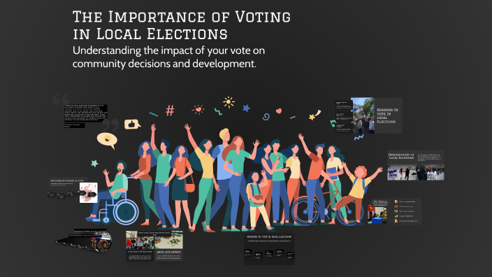 The Importance of Voting in Local Elections by Jonathan Jones on Prezi