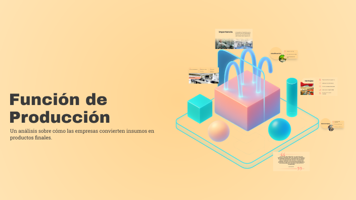 Función de Producción by Carmen Alicia Navarro Donado on Prezi