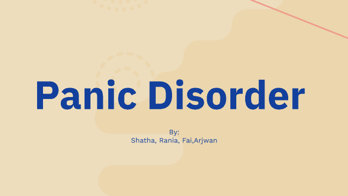 panic disorder presentation by lovelylovely on Prezi