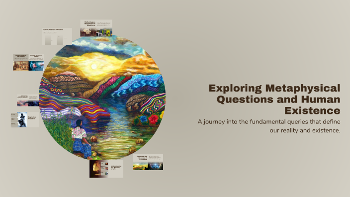 Exploring Metaphysical Questions and Human Existence by Logan Fulsom on ...