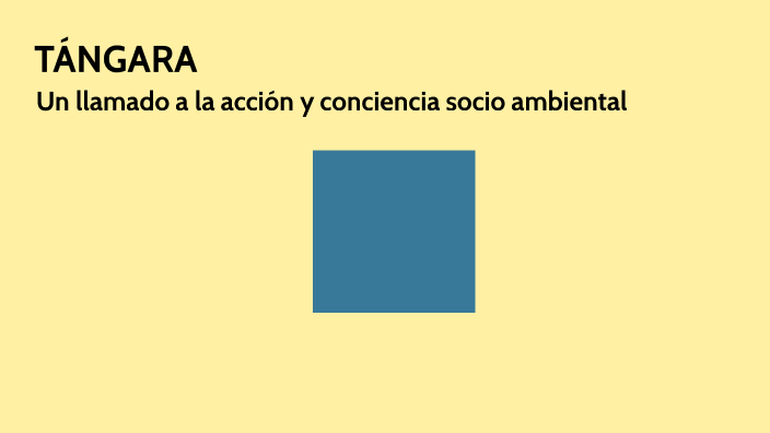 TÁNGARA by Piero Valles on Prezi