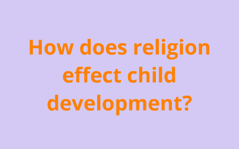 How Does Religion Effect Child Development? by Katherine Craven-Romain ...