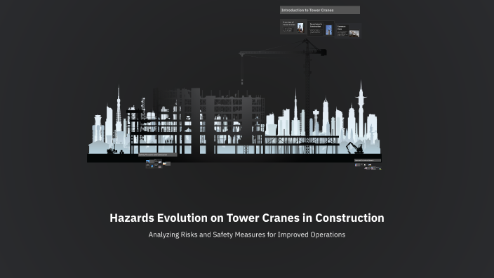 Hazards Evolution on Tower Cranes in Construction by Mathana Gopal on Prezi