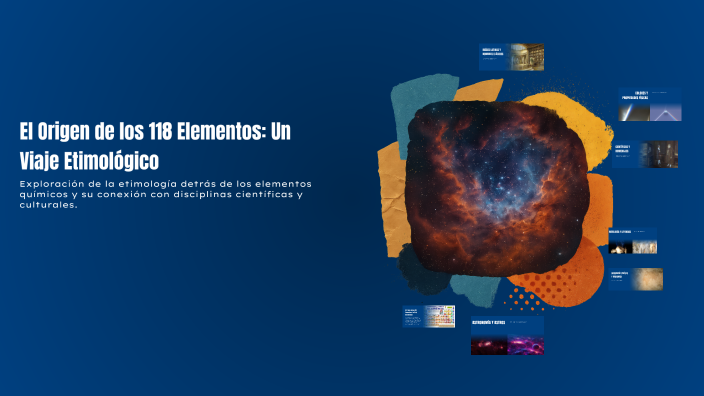 El Origen de los 118 Elementos: Un Viaje Etimológico by Alex Murua on Prezi