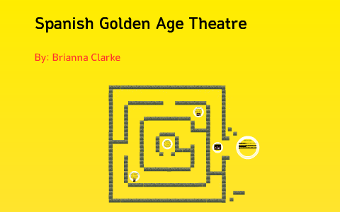 Spanish Golden Age Theatre by Brianna Clarke on Prezi
