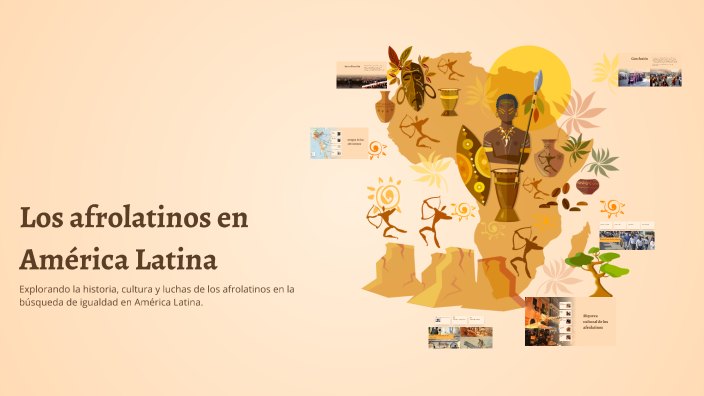 Los afrolatinos en América Latina by Mariame Bouziki on Prezi