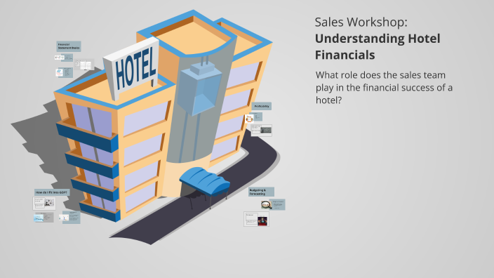 Sales Workshop: Understanding Hotel Financials by Katelin Jackson on Prezi