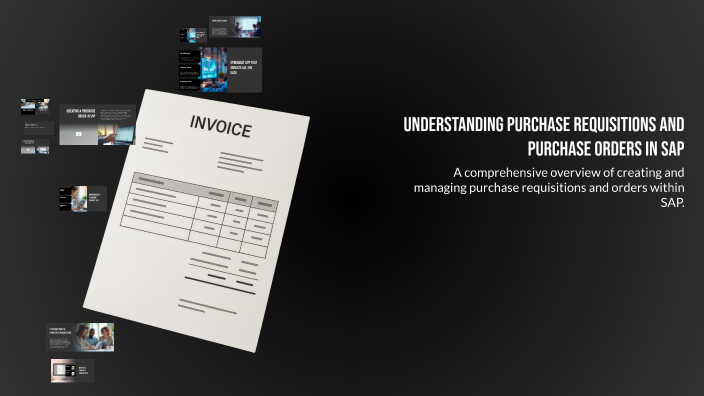 Understanding Purchase Requisitions and Purchase Orders in SAP by Mohamed Ibrahim on Prezi