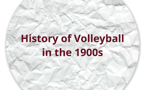 Volleyball in 1900s by Megan Hageman on Prezi