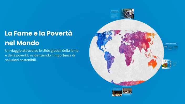 La Fame e la Povertà nel Mondo by Angela Noe on Prezi
