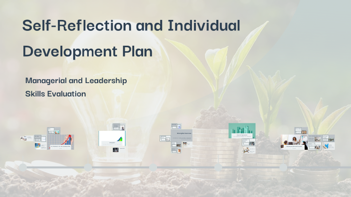 Self-Reflection & Individual Development Plan by Bholu Hiraprra on Prezi
