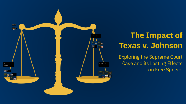 The Impact of Texas v. Johnson by Jacqueline Gonzalez on Prezi