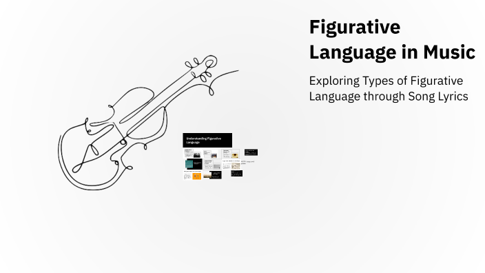 Figurative Language in Music by Benjamin Wu on Prezi