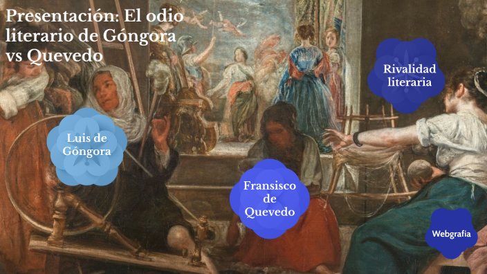 Presentacion: El odio literario de Góngora vs Quevedo by Cristofer ...