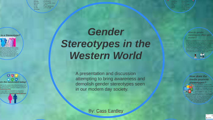 Gender Stereotypes in the Western World by cassandra eardley on Prezi