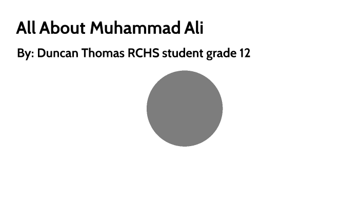 Muhammad Ali by DUNCAN THOMAS on Prezi