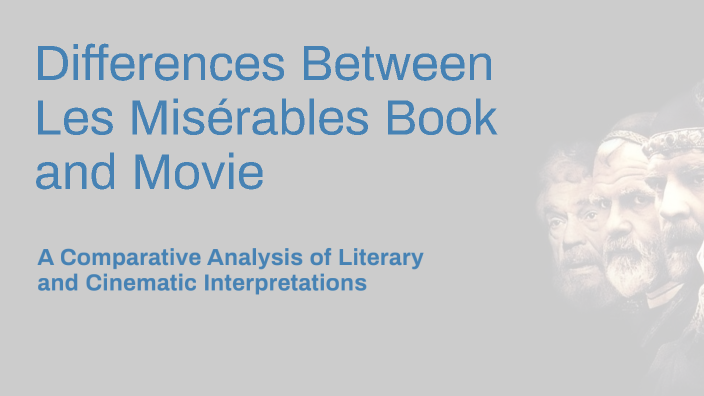Differences Between Les Misérables Book and Movie by Cirstea Stefan on ...