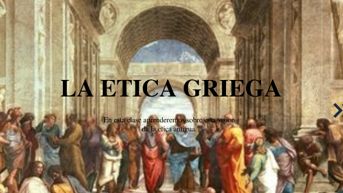LA ETICA GRIEGA by Evan henao on Prezi