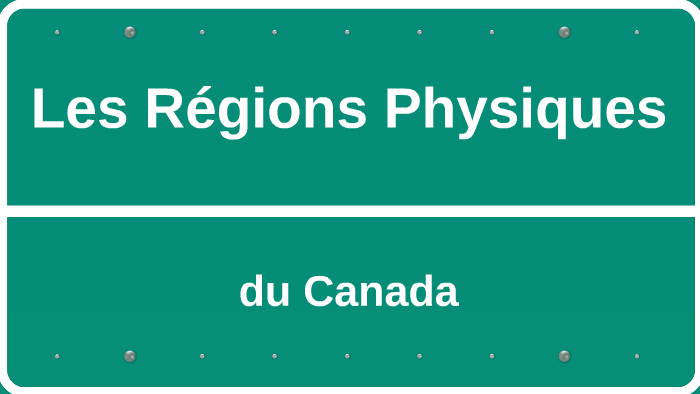Les Régions Physiques by Mme McElroy on Prezi