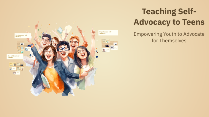 Teaching Self-Advocacy to Teens by Sally Brownell on Prezi