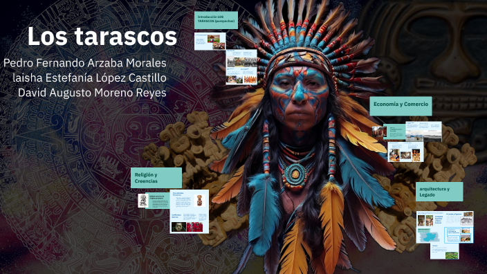 Los tarascos by Pedro Fernando Arzaba on Prezi