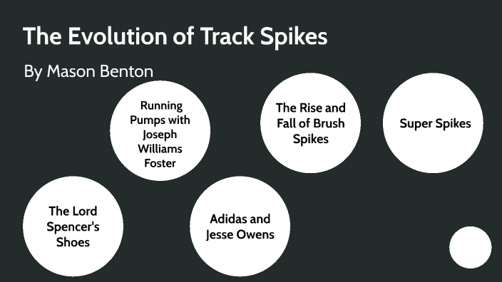 The Evolution of Track Spikes by Mason Benton on Prezi