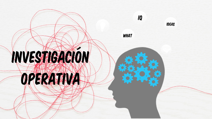 INVESTIGACIÓN OPERATIVA by Gabriela Ponce Robles on Prezi