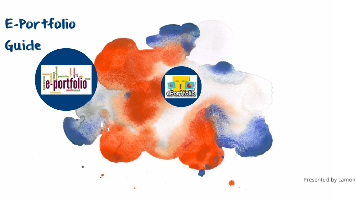 E-Portfolio Guide by lamon walker on Prezi