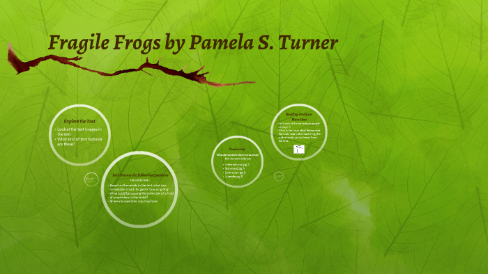 Fragile Frogs by Pamela S. Turner by Nicole Jacquot on Prezi