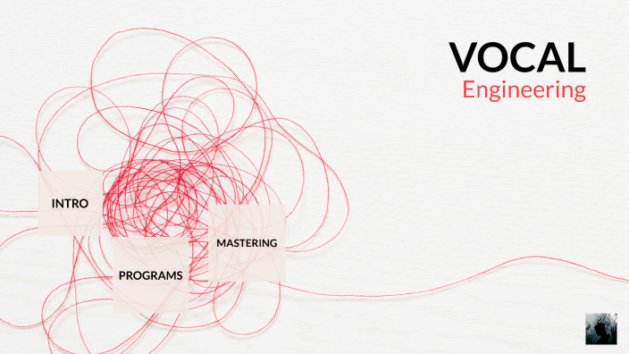 Vocal Engineering by J L P on Prezi