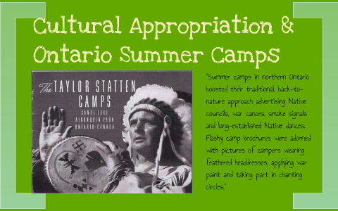 Cultural Appropriation and Ontario Summer Camps by paula brent on Prezi