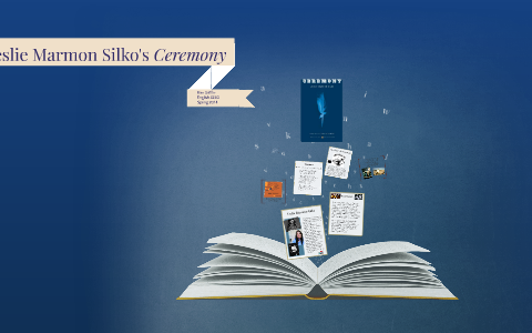 Leslie Marmon Silko's Ceremony by Kim Griffin on Prezi