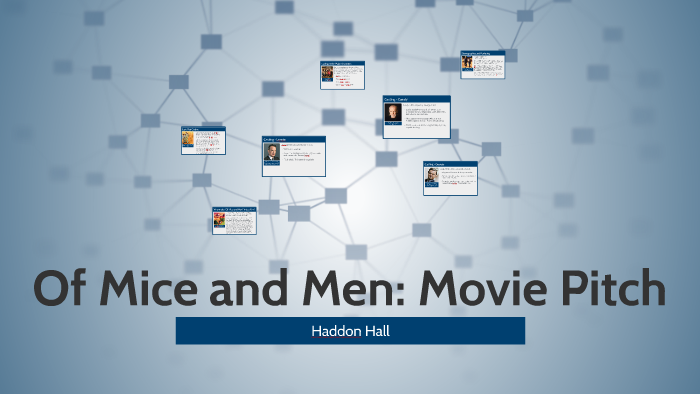 Of Mice and Men: Movie Pitch by H Hall on Prezi