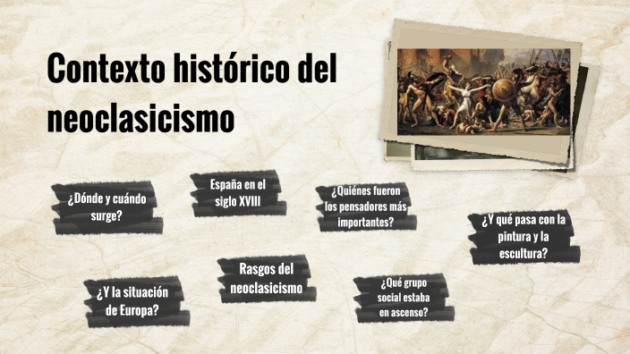 Contexto histórico del neoclasicismo. by Diego G on Prezi