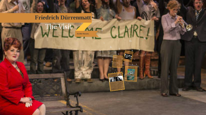 Friedrich Durrenmatt - The Visit by Arielle Morales on Prezi