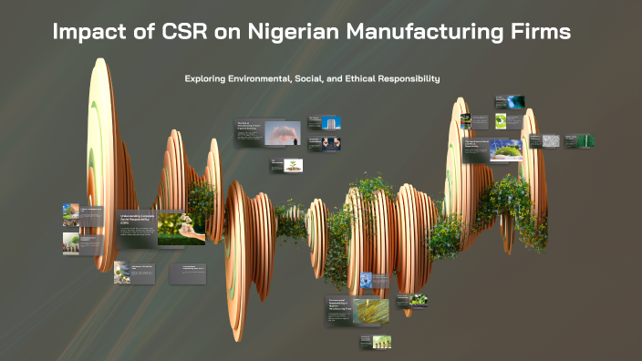 Impact of CSR on Nigerian Manufacturing Firms by sonny Akogwu on Prezi