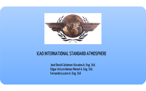 ICAO INTERNATIONAL STANDARD ATMOSPHERE by Jose David Cardenas Vizcaino ...