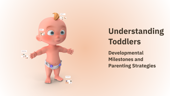 Understanding Toddlers by عموش العراقي on Prezi