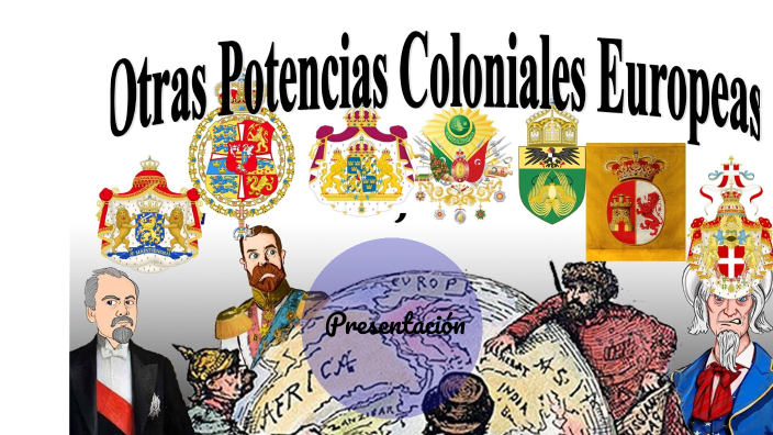 Otras Potencias Coloniales Europeas by Enrique Edwin Ayma Vargas on Prezi
