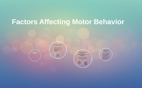 Factors Affecting Motor Development by Stephanie Crosby on Prezi