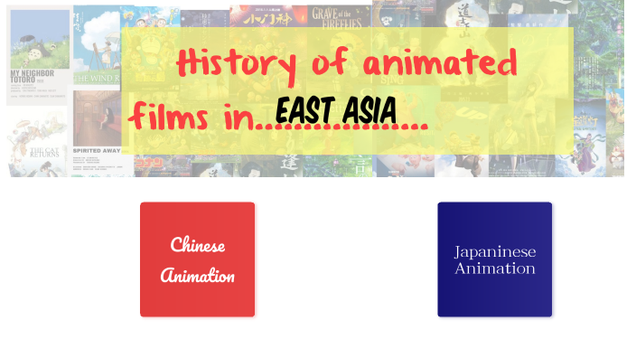 History of animated films in East Asia by New Munboonsom on Prezi