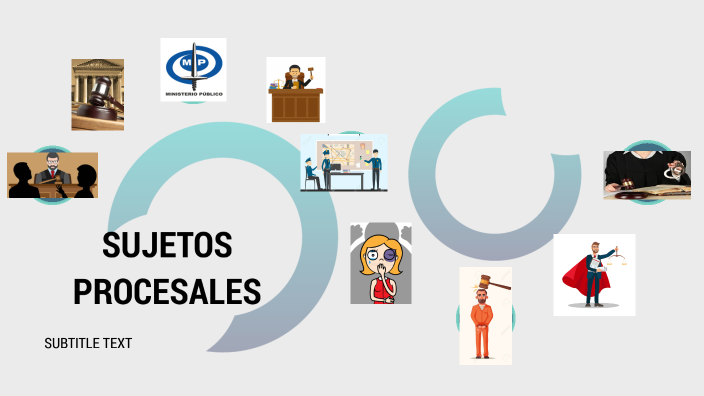 Sujetos Procesales by Veronica Escalona on Prezi