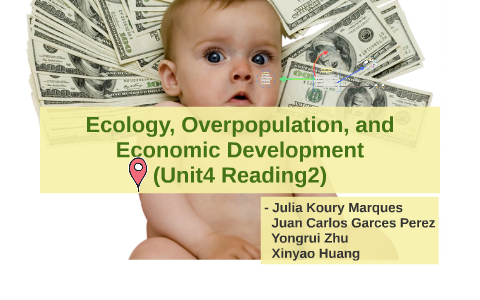 Ecology, Overpopulation, and Economic Development by Julia Huang on Prezi