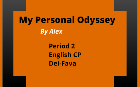 My Personal Odyssey by AlexG on Prezi