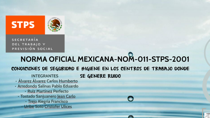 NORMA OFICIAL MEXICANA-NOM-011-STPS-2001 by Perfecto Ruiz Martinez on Prezi