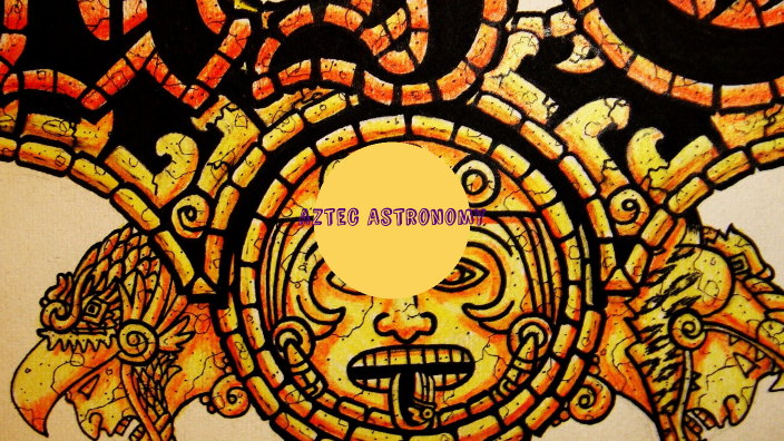 Aztec Astronomy by Tally Mark on Prezi