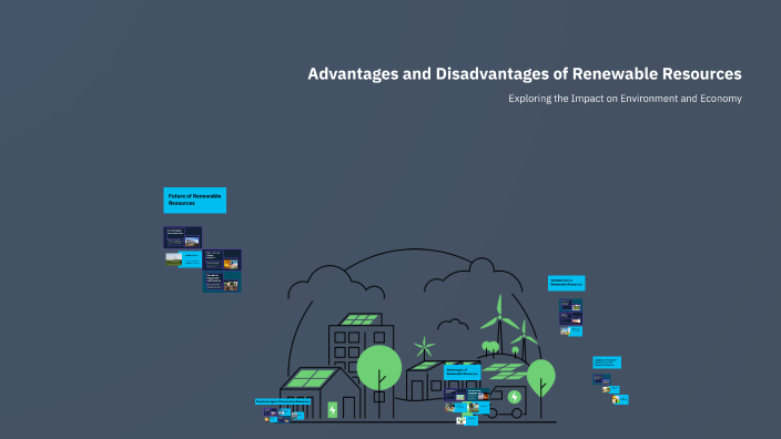 Advantages and Disadvantages of Renewable Resources by Alexandra Hazel ...