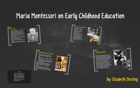 Maria Montessori on Early Childhood Education by Elizabeth Sterling on ...
